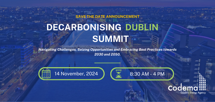 Save the date for the Decarbonising Dublin Summit - Codema